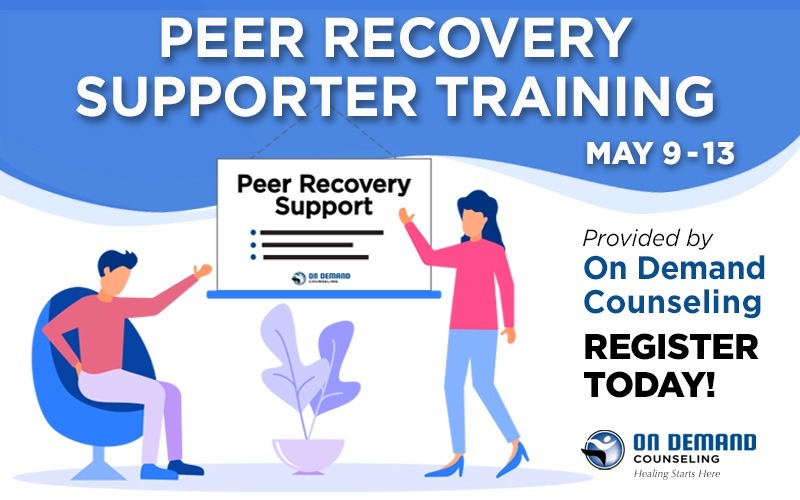 Sign Up Today for Peer Recovery Supporter Training - On Demand ...